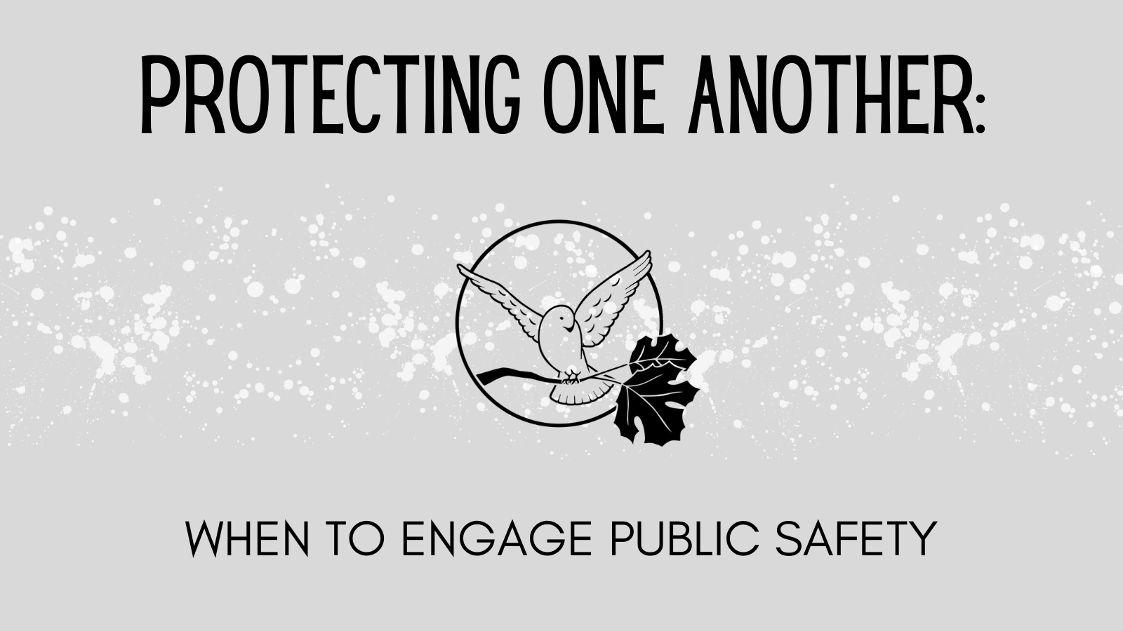 Protecting One Another: When to Engage Public Safety - White Bird Clinic